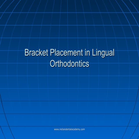 Bracket placement in lingual orthodontics (2) | PPT