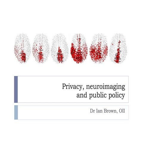 Privacy, neuroimaging and public policy | PPT