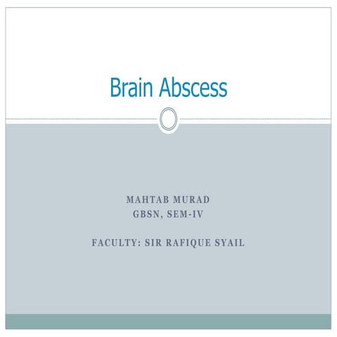 Brain abscess by waheed | PPT