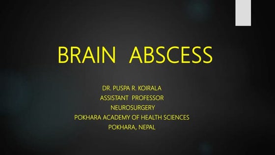 BRAIN ABSCESS.pptx | Death, Injury, or Military Conflict | Sensitive Topics