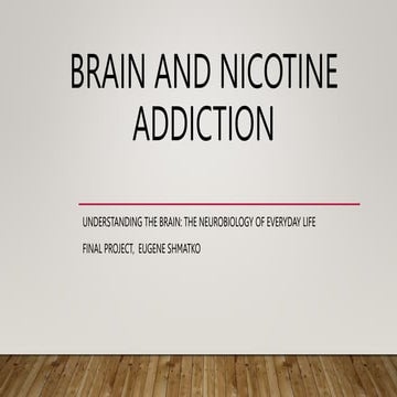 Brain and nicotine addiction.pptx | Smoking Cessation | Wellness