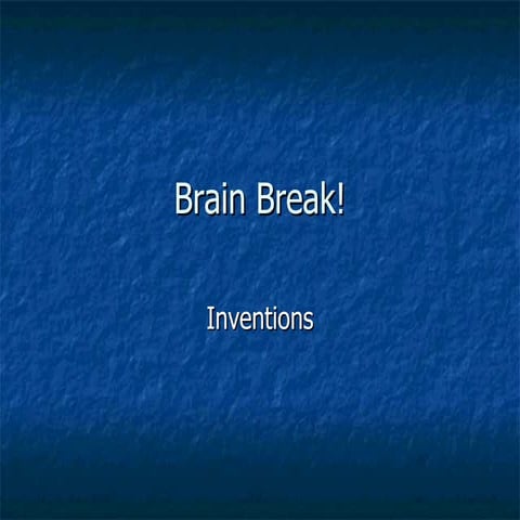 Brain break inventions | PPT