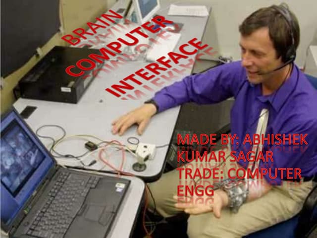 BRAIN COMPUTER INTERFACE