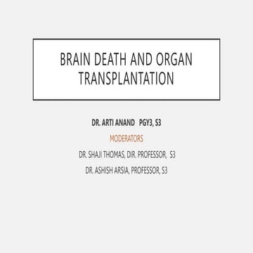 BRAIN DEATH AND ORGAN TRANSPLANTATION | PPTX