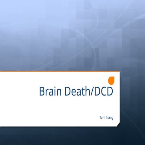 Assessing Brain Death for DCD in organ transplantation | PPTX