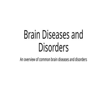 Brain Diseases and Disorders powerpoint.pptx