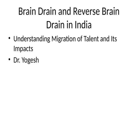 Brain_Drain_and_Reverse_Brain_Drain_India_Presentation.pptx