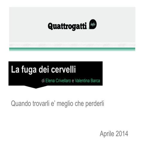 La Fuga dei Cervelli: quando trovarli e' meglio che perderli | PPT