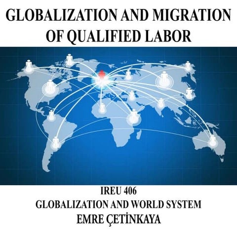 Globalization and Migration Qualified Labor to the United States | PPT