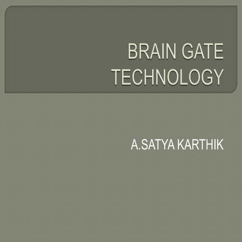 Brain gate technology | PPTX
