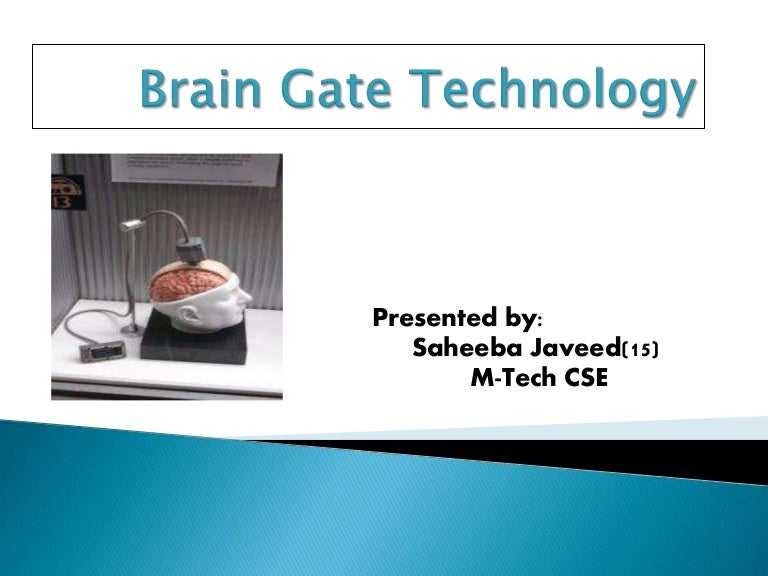 Brain gate technology