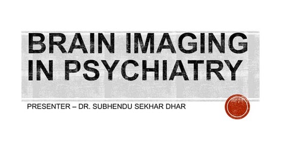 A history of neuro brain imaging | PPTX | Brain and Nervous System ...
