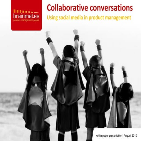 Collaborative Conversations: Using social media in product management | PDF