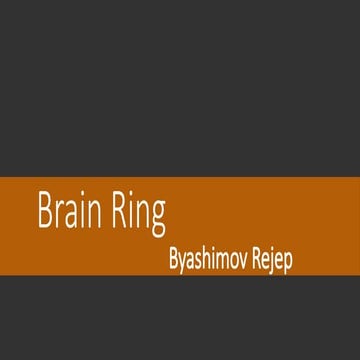 it is a brain ring that we had i our school. our school is the best | PPT