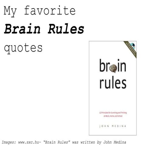 My favorite "Brain Rules" quotes | PPTX