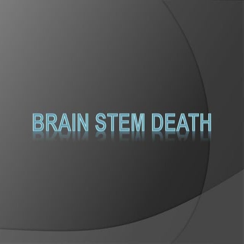 Brain stem death | PPTX