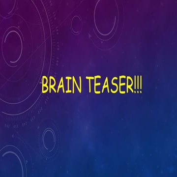Brain TEASER!!!.pptx