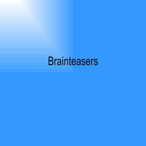 Brain teasers | PPTX