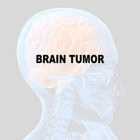 BRAIN TUMOR - CLASSIFICATION, MANIFESTATION | PPT