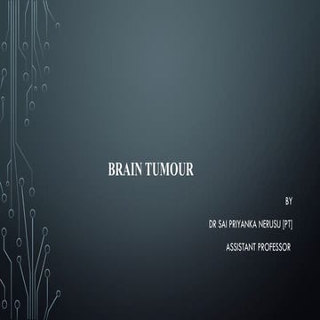Brain Tumour-Advanced Medical and Physiotherapy Management | PPTX