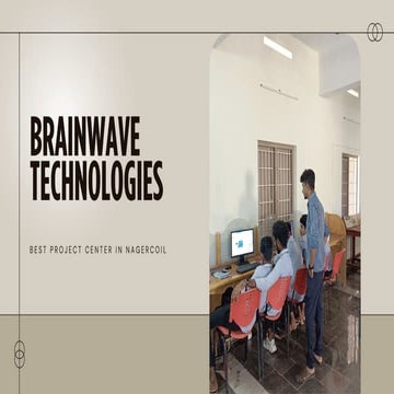 Brainwave Technologies: The Best Project and Training Center in Nagercoil for Innovative Tech ...