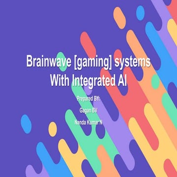 Brainwave [gaming] systems with the help of epoc.pptx