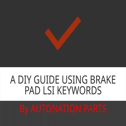 Brake Pad Maintenance Tutorial by Autonation Parts | PPTX
