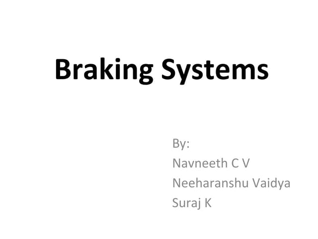 Braking system ppt | PPTX