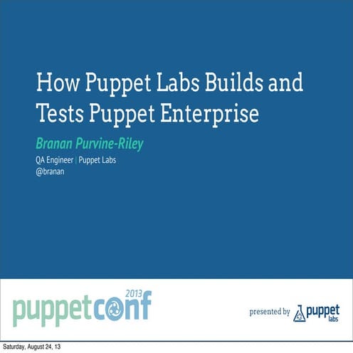 How Puppet Labs Tests and Validates Puppet Enterprise | PPT