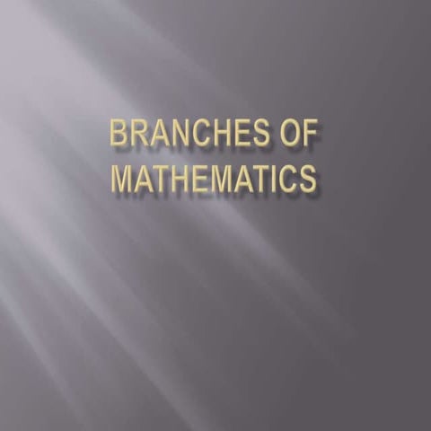 Branches of mathematics | PPTX