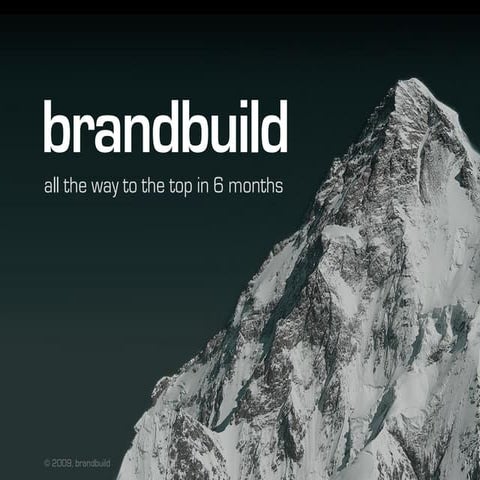 BrandBuild - all the way to the top in 6 months | PPT