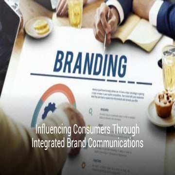 Influencing Consumers Through Integrated Brand Communications | PDF
