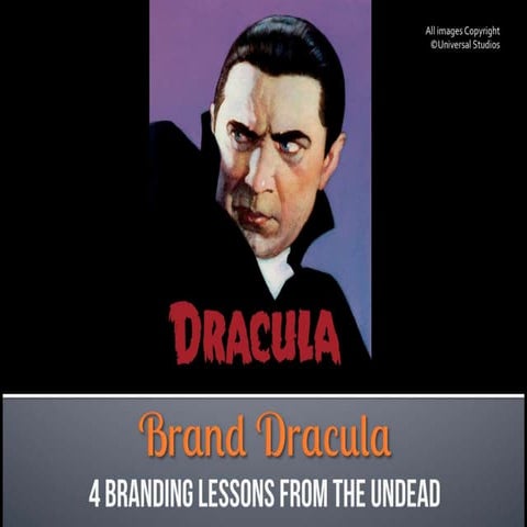 Brand Dracula: 4 Branding Lessons from the Undead | PPTX