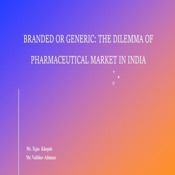 BRANDED OR GENERIC: THE DILEMMA OF PHARMACEUTICAL MARKET IN INDIA | PDF