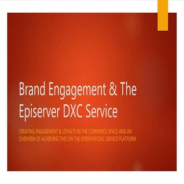 Brand Engagement & The Episerver DXC Service | PPT