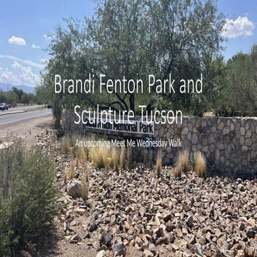 Brandi Fenton Park and Sculpture Tucson Art Walk | PPTX
