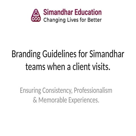 Branding Guidelines for Companies useful especially for client visits ...