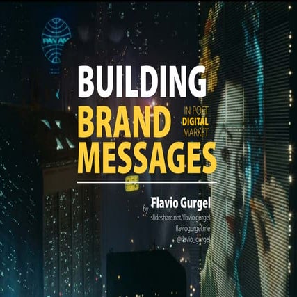 BUILDING BRAND MESSAGES in POST DIGITAL market | PPT