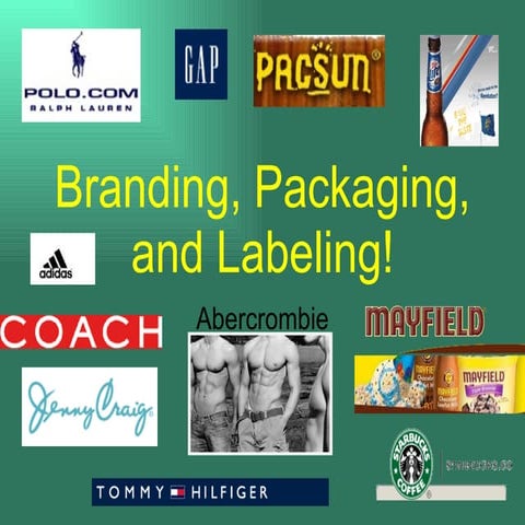 Branding, packaging, and_labeling! | PPT