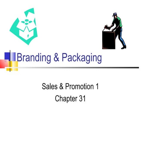 Branding & packaging chapter 31 | PPT