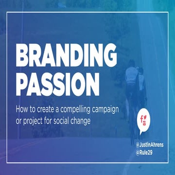 Branding Passion: How to Create a Compelling Campaign for Social Change ...