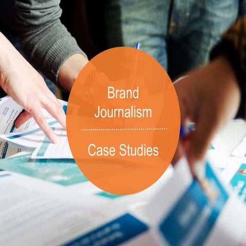 Brand Journalism: Case Studies | PPTX