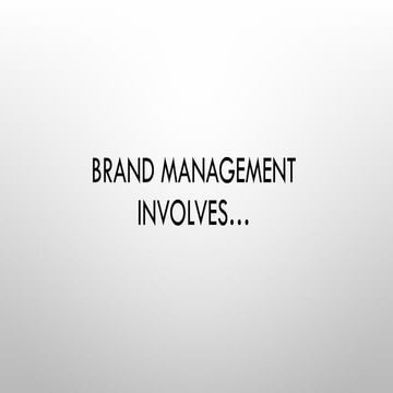 What does Brand Management involves.pptx