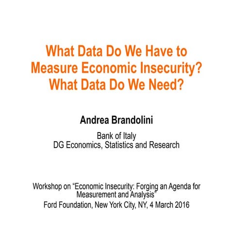 HLEG thematic workshop on Economic Insecurity, Andrea Brandolini ...