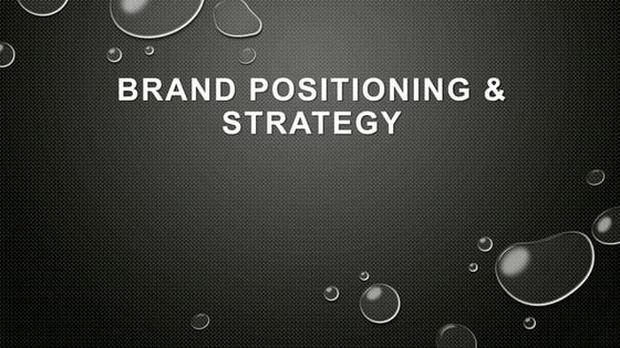 Brand positioning | PPTX | Advertising Industry | Industries