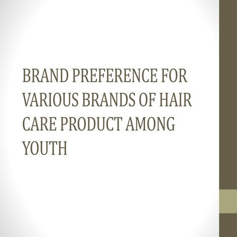 Brand preference for various brands of hair care | PPTX