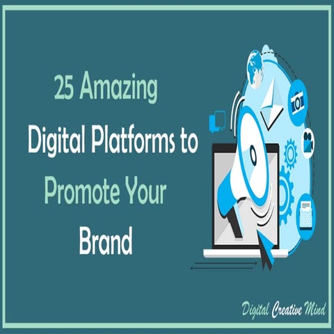 Digital Platforms to Promote Your Brand | PPT