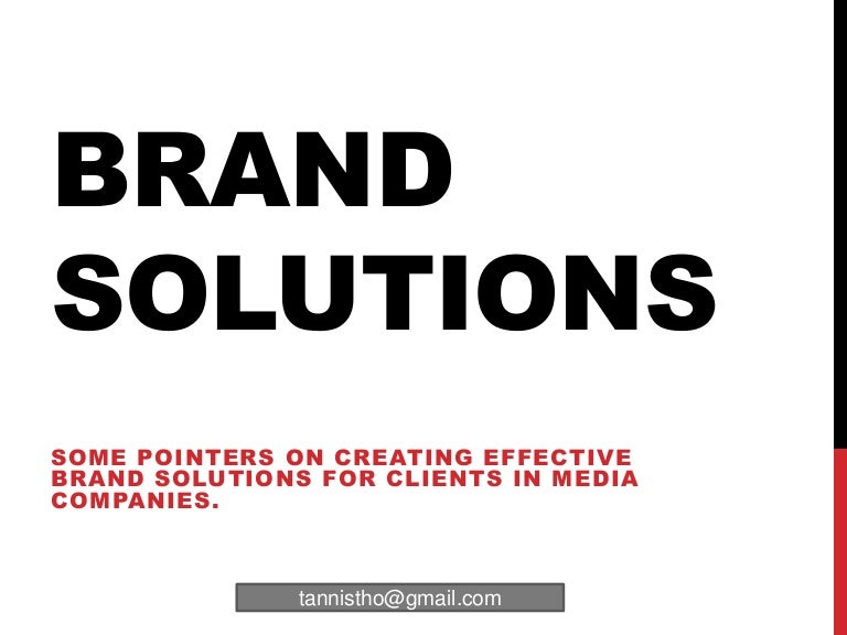 HOW TO CREATE GREAT BRAND SOLUTIONS!