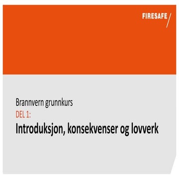 Brannvern grunnkurs: Introduksjon, konsekvenser og lovverk | PPTX