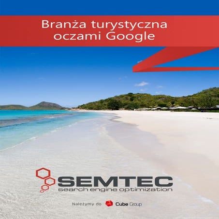 Branża turystyczna oczami Google - SEMTEC | PDF | Technology & Computing
